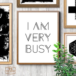 Black and White Printable Art "i Am Very Busy" Office Art Print Office ...