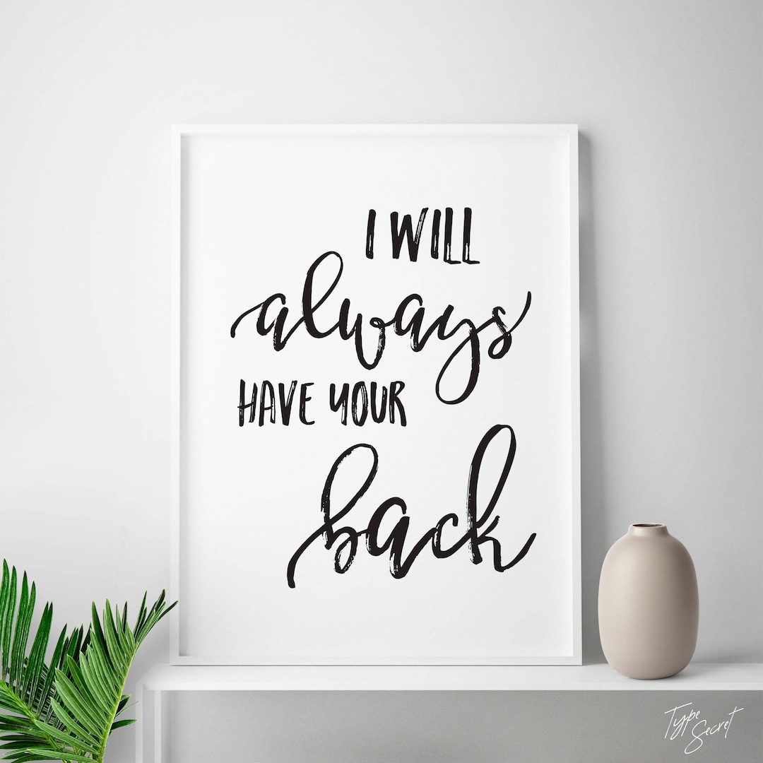 Digital Prints "i Will Always Have Your Back" Printable Quotes Girls ...