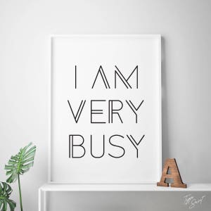 Black and White Printable Art "i Am Very Busy" Office Art Print Office ...