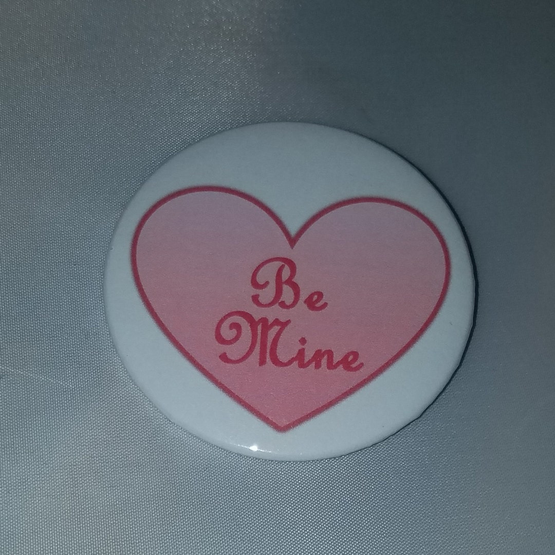 Be Mine Button Pin S-V10011 - Etsy