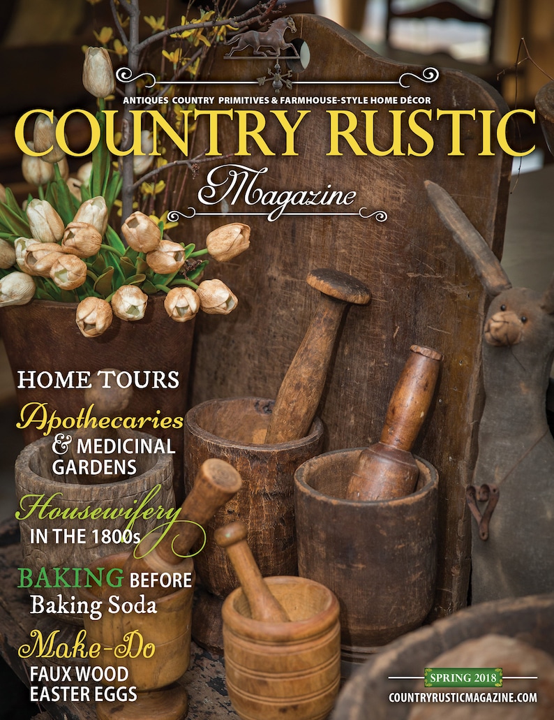 2018 SPRING Country Rustic Magazine: Farmhouse Decor, Primitives ...