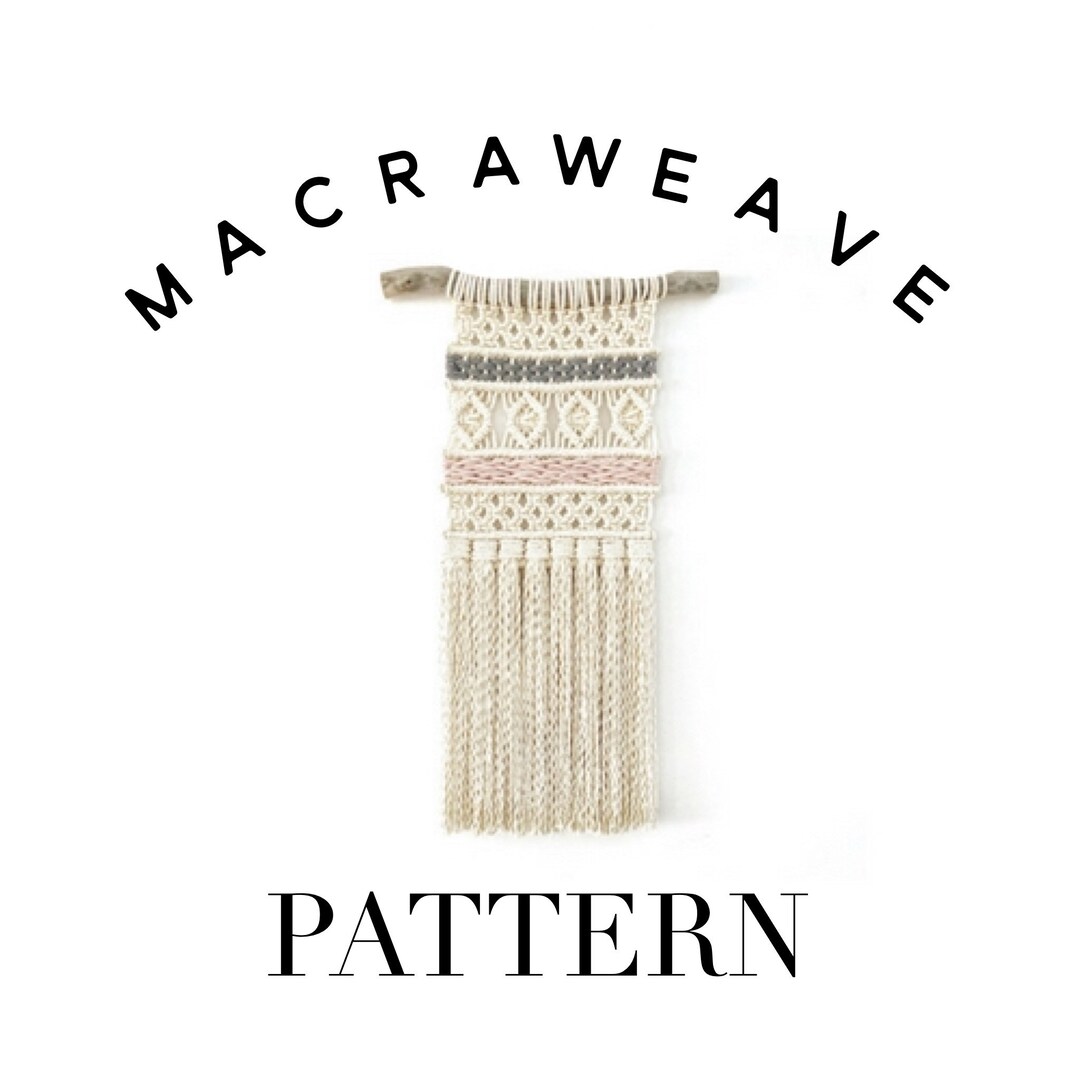 Macrame + Weaving Pattern for Wall Hanging "macraweave" DIY Beginners ...