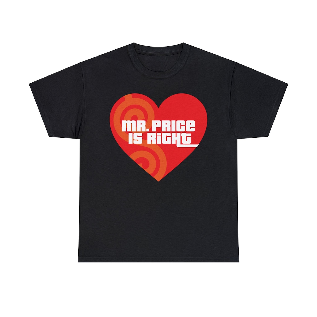 Price is Right Shirt Mr. Price is Right - Available in Multiple Colors ...