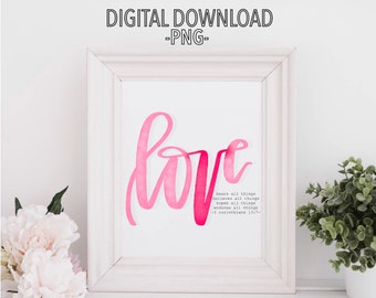 Love Bears All Things, Believes All Things, Hopes All Things, Endures ...