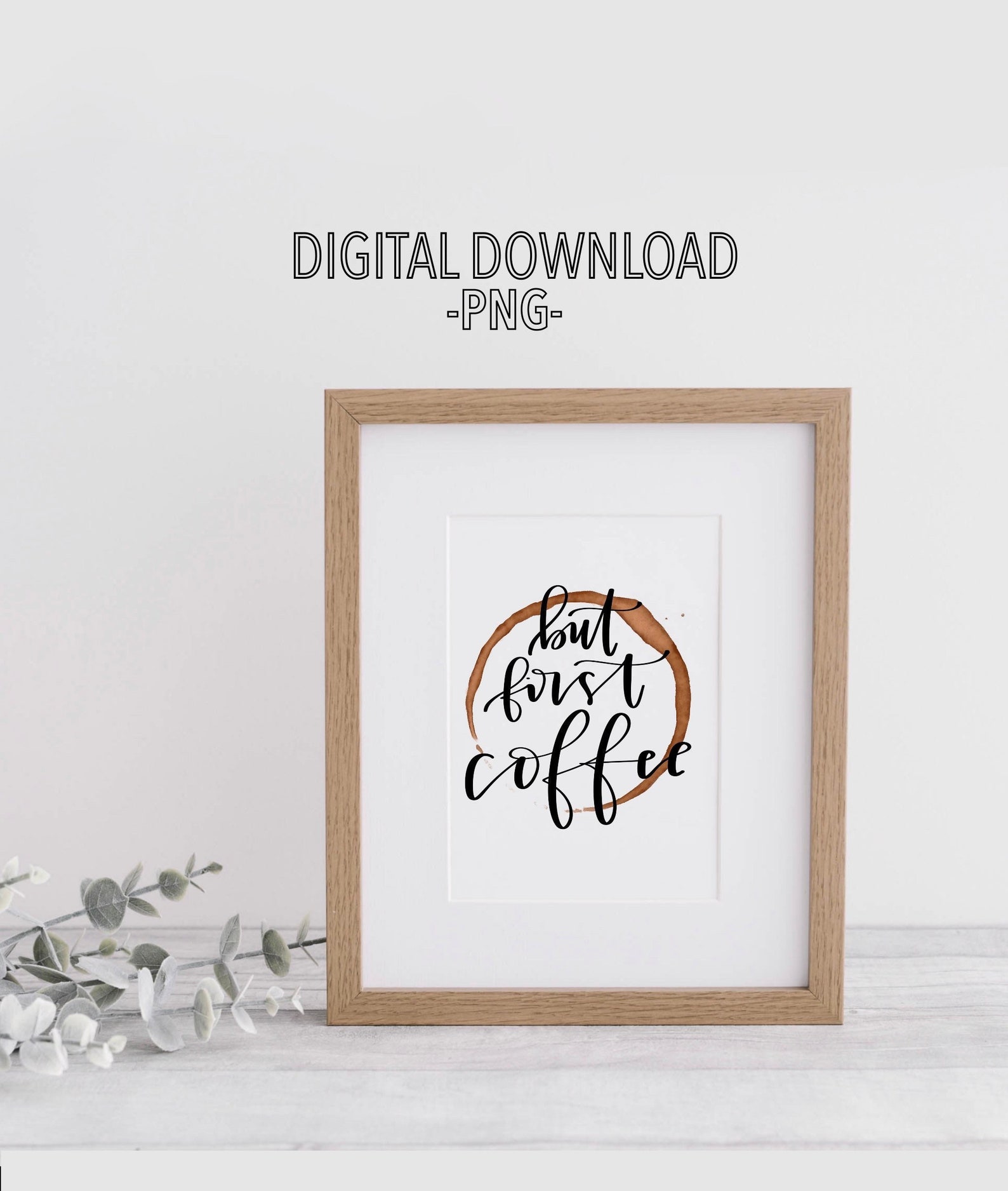 But First, Coffee - Printable Calligraphy Digital Download - Etsy