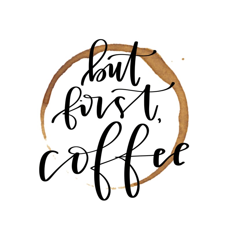 But First Coffee Printable Calligraphy Digital Download - Etsy
