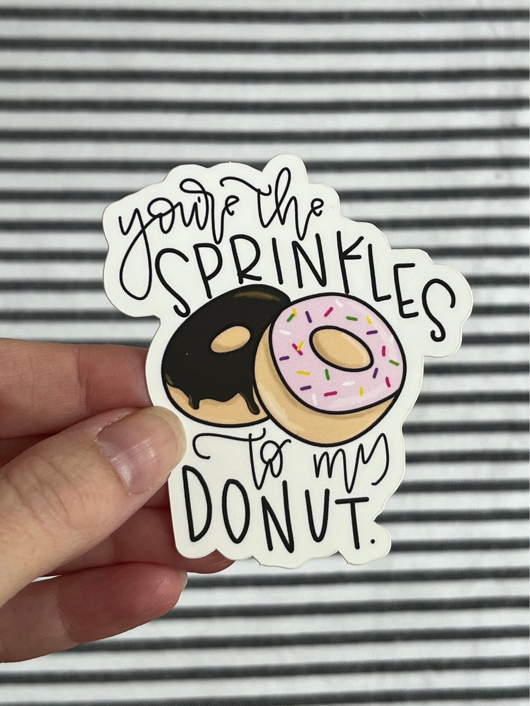 You’re the Sprinkles to My Donut Vinyl Sticker || Water Bottle Sticker ...