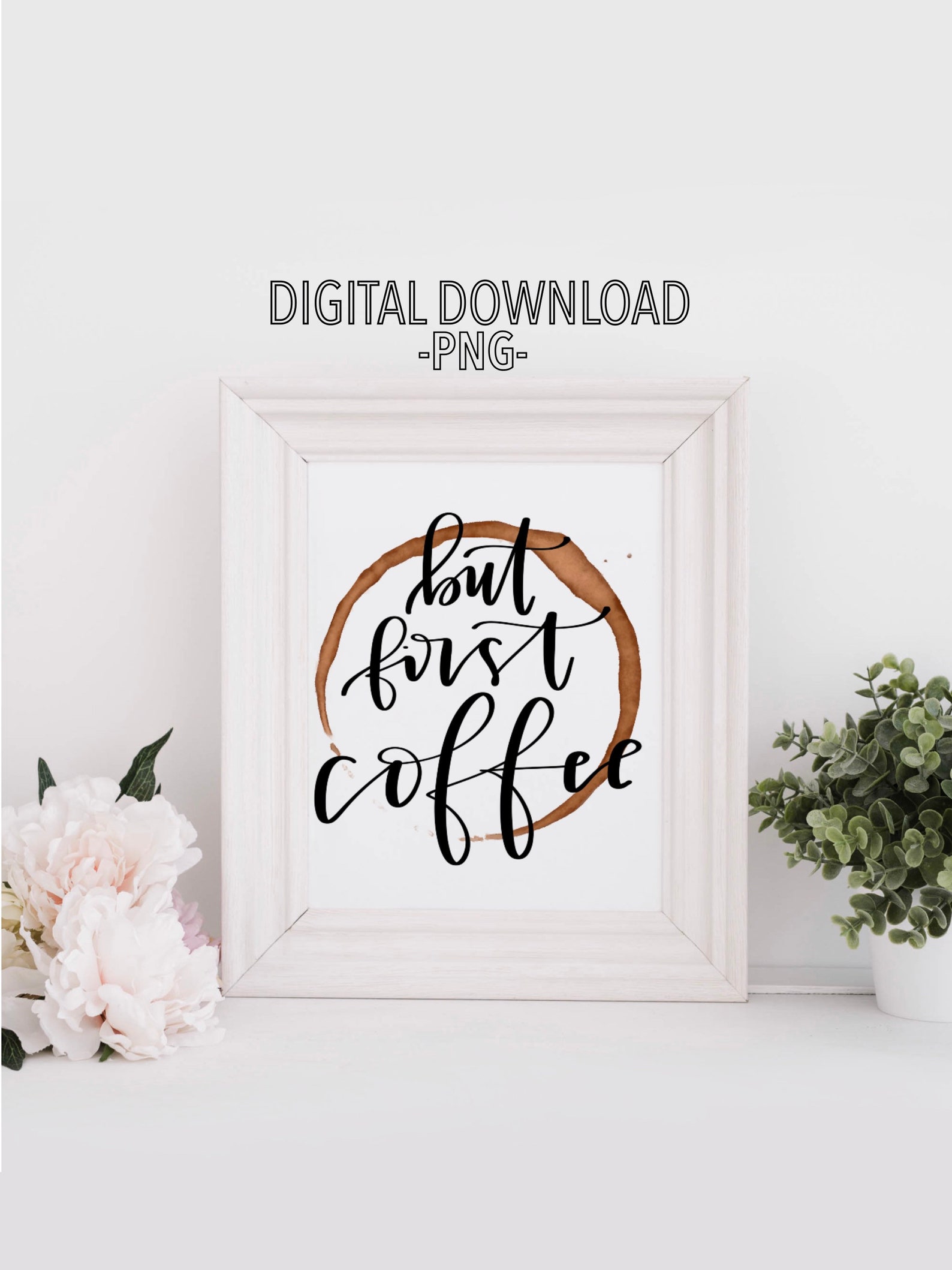 But First, Coffee - Printable Calligraphy Digital Download - Etsy