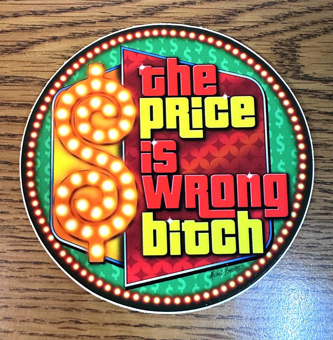 The Price is Wrong 4" Decal - Etsy