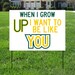 When I Grow UP Yard Signs Event Yard Sign Custom Bag Yard - Etsy