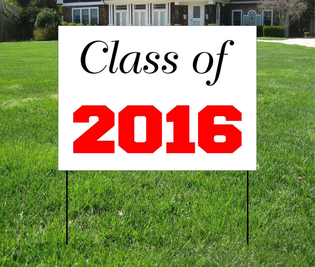 Graduation Yard Signs, Class of 2016 Yard Sign, Custom Bag Yard Signs ...
