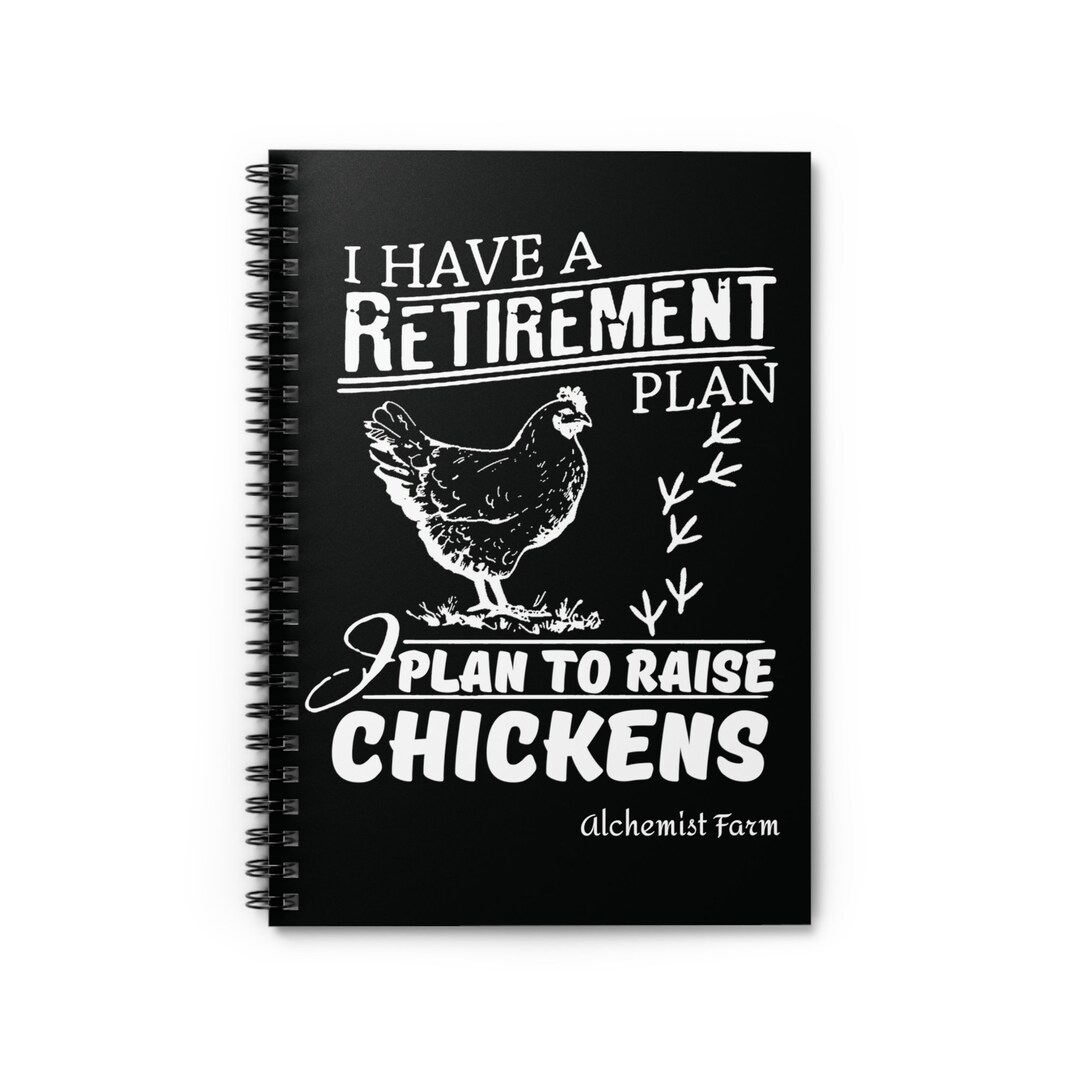 I Plan to Retire and Keep Chickens Notebook, Chicken Humor Gift, Cute ...