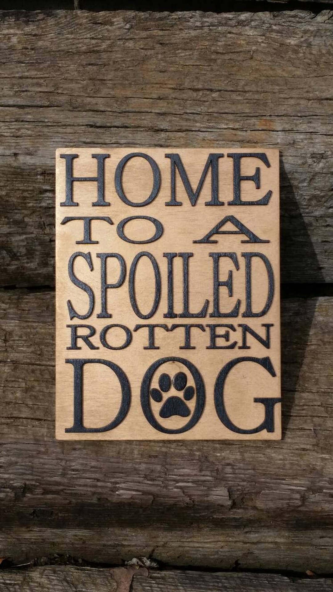 Dog Decor Sign, Home to a Spoiled Rotten Dog, Dog Related Sign - Etsy