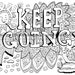 Keep Going Coloring Page ( Adult Coloring Page Art Therapy Adult ...