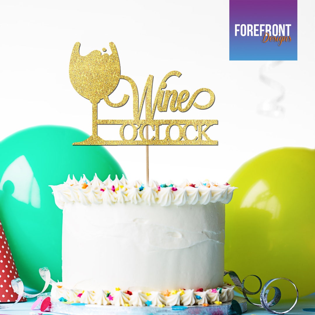 Custom Personalised WINE O'CLOCK Cake Topper, 12 GLITTER Colours ...