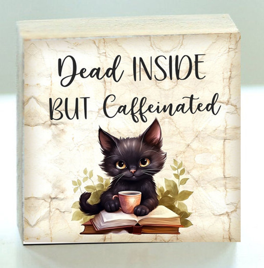 Black Cat Dead Inside but Caffeinated Block 1098 - Etsy