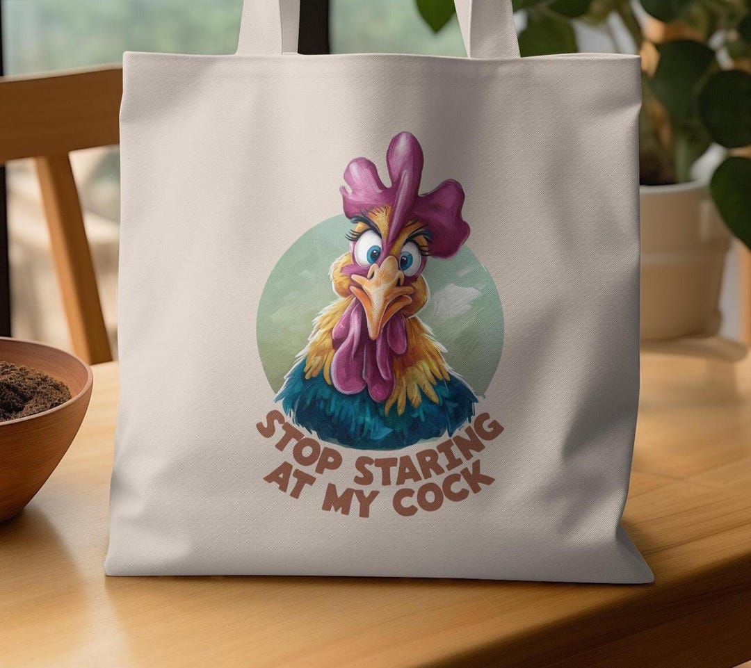 Funny Rooster Tote Bag | Stop Staring at My Rooster Graphic | Humorous ...