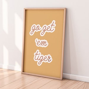 Go Get Em Tiger Print, Playroom Wall Decor, Tiger Wall Art, Toddler ...