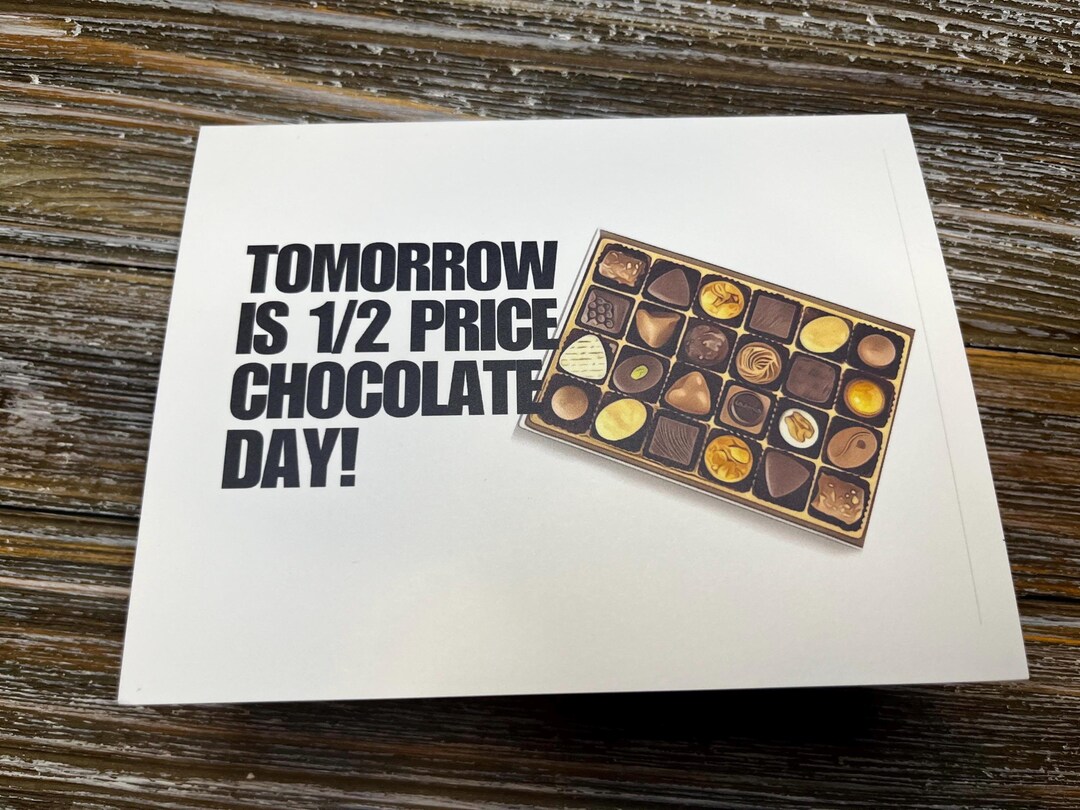 Tomorrow is 1/2 Price Chocolate Day! Galentine's Card - Etsy