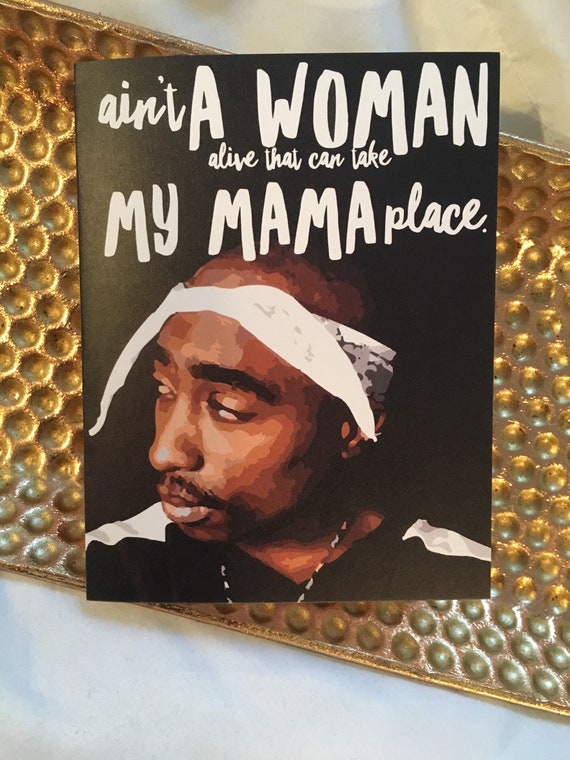 Tupac Shakur Dear Mama Quotes