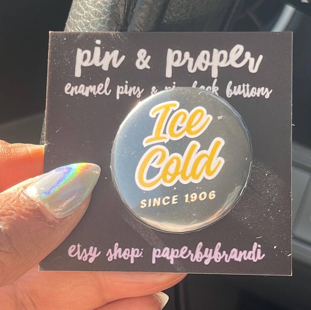 Ice Cold Since 1906 Pin Back Button - Etsy