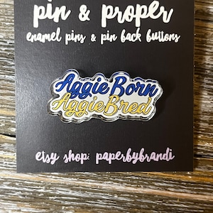 Aggie Born/aggie Bred Acrylic Lapel Pin - Etsy