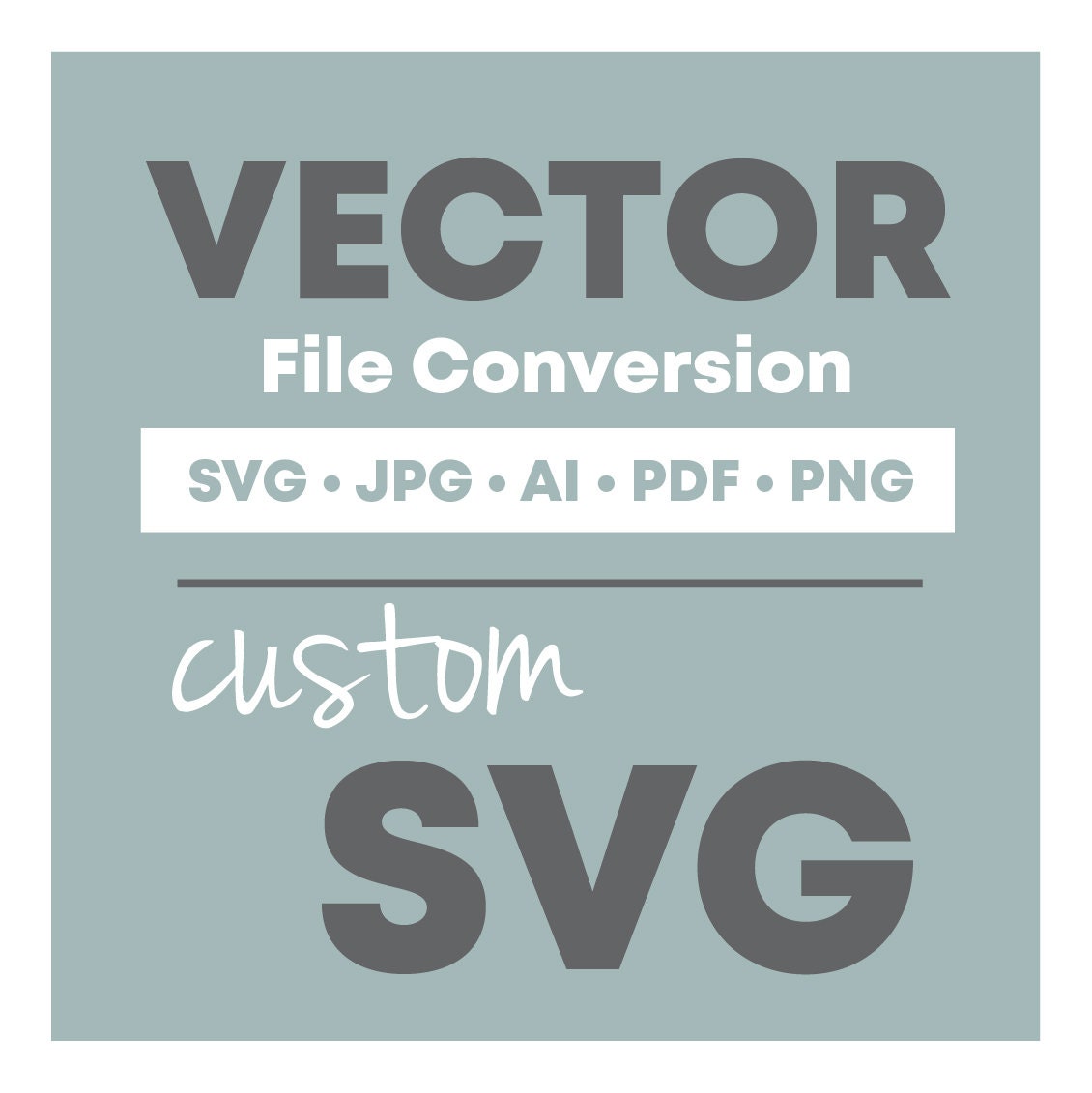 Custom Svgs | Vector Conversion | Great for Cricut and Silhouette ...