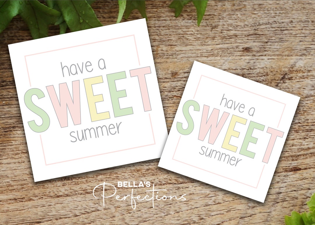 Have a Sweet Summer Printable Tags | Teacher Gift | Cookie Gift Tags ...