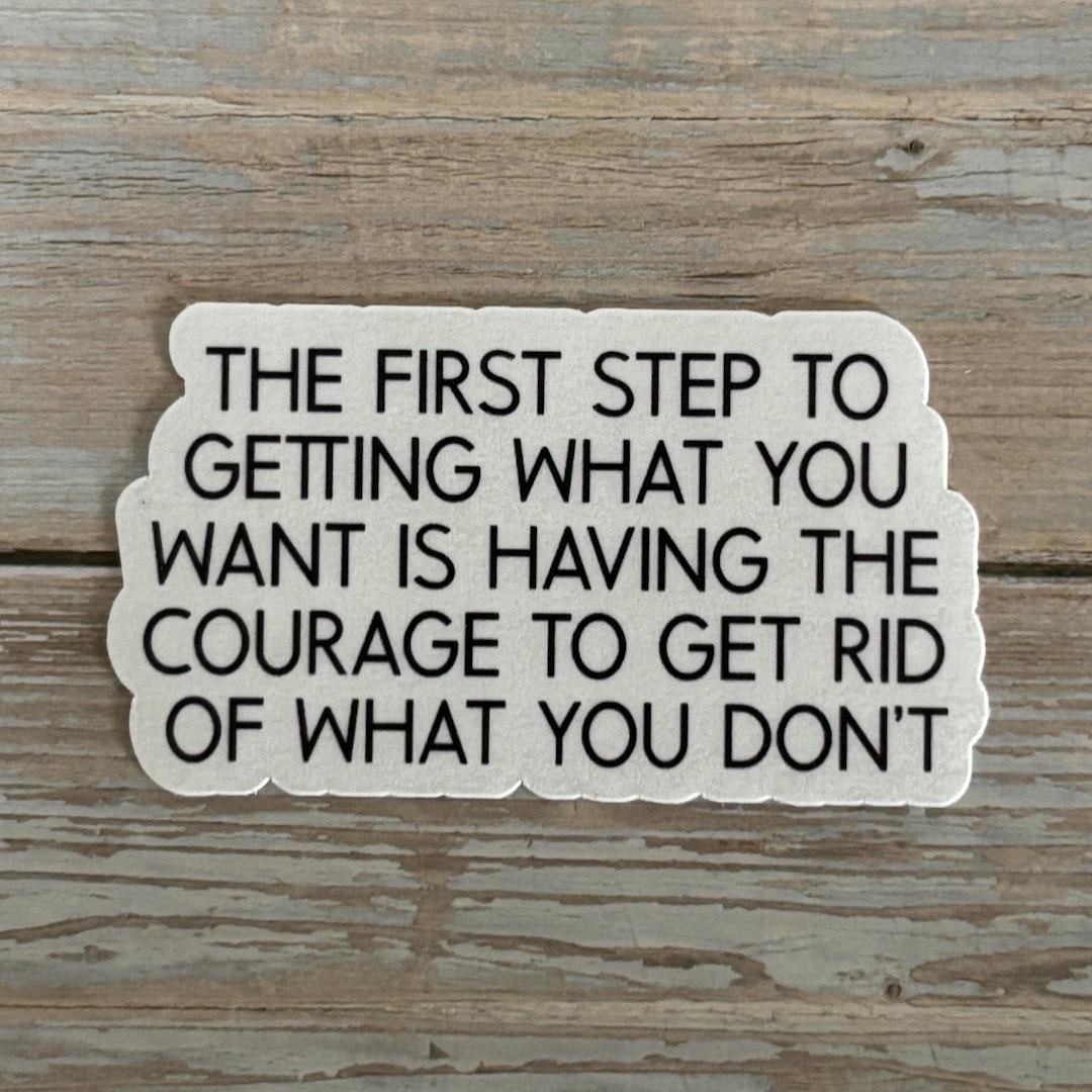 Motivational Quote Sticker – “the First Step” Courage Vinyl Sticker ...