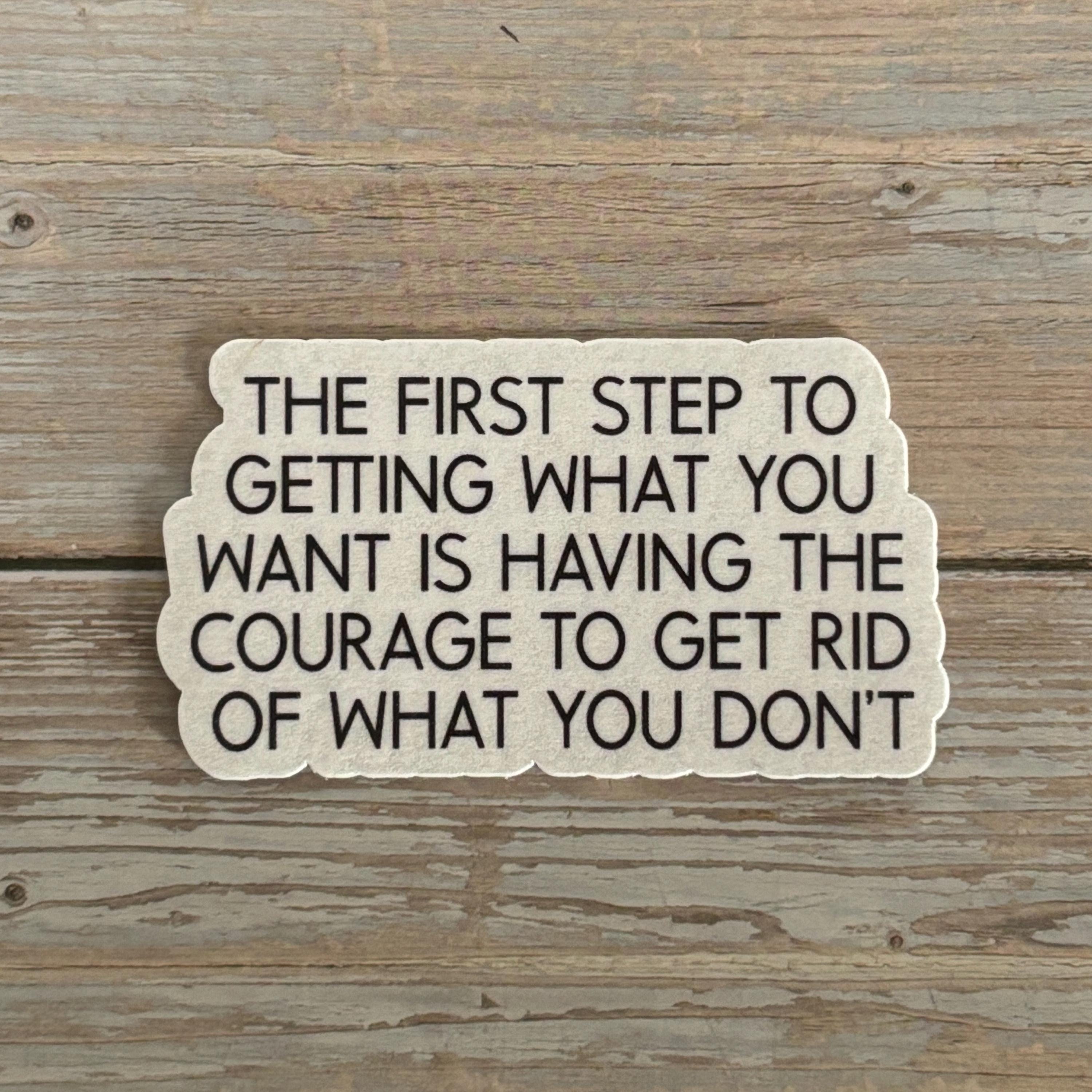 Motivational Quote Sticker – “the First Step” Courage Vinyl Sticker ...