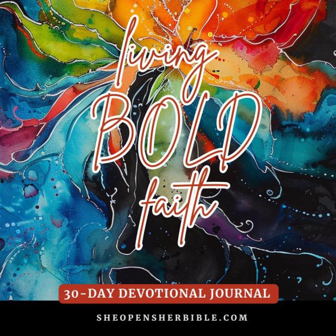 30 Days of Bold Faith | Inspiring Daily Devotional & Journal for ...