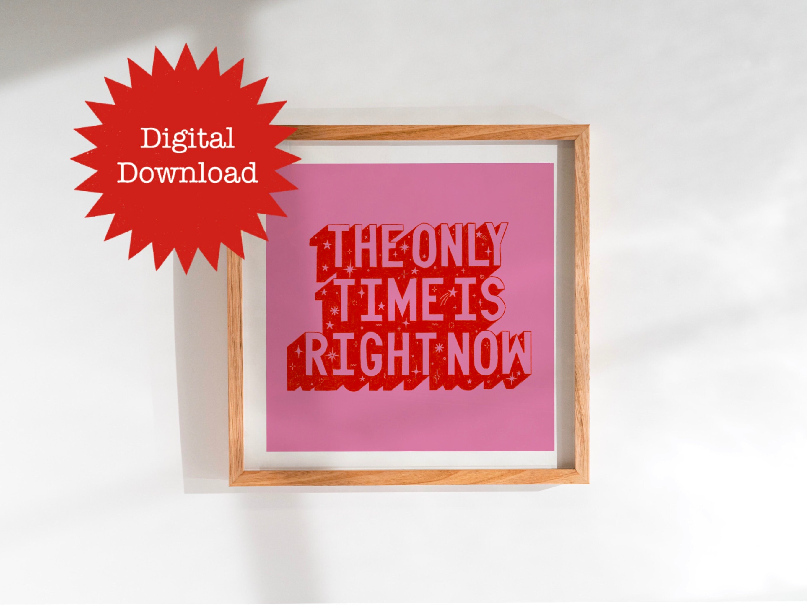 Art Print Wall Art the Only Time is Right Now Motivational Quote ...