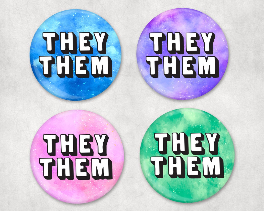 THEY THEM - Pronoun Badge 1.25" 32mm Watercolour Galactic Pin LGBT ...