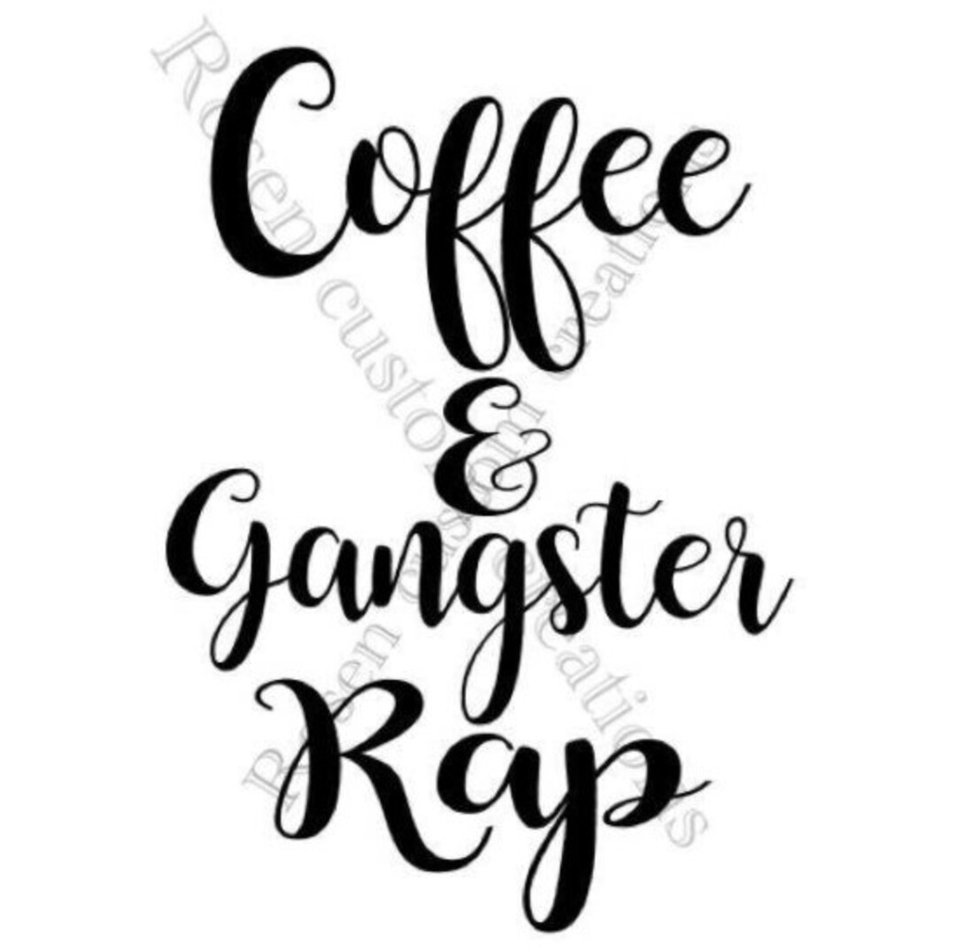 Coffee and Gangster Rap SVG - Etsy