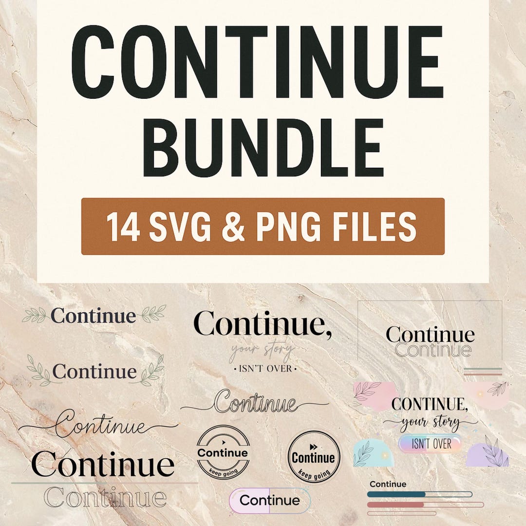 Continue SVG Bundle | Motivational Quote Designs (digital Download) - Etsy