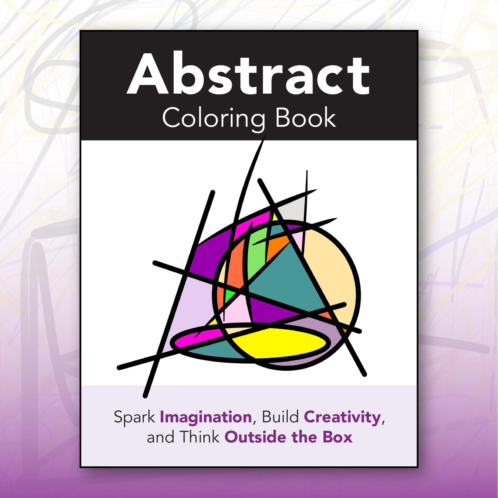 Abstract Art Coloring Book for Adults, Teens, and Kids - Relaxing ...