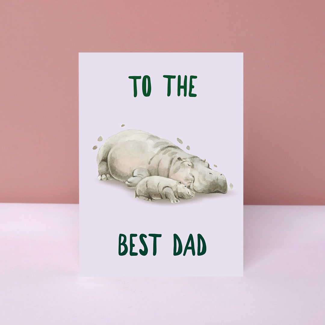 To the Best Dad, Hippo Card for Father's Day, Dad's Birthday - Etsy