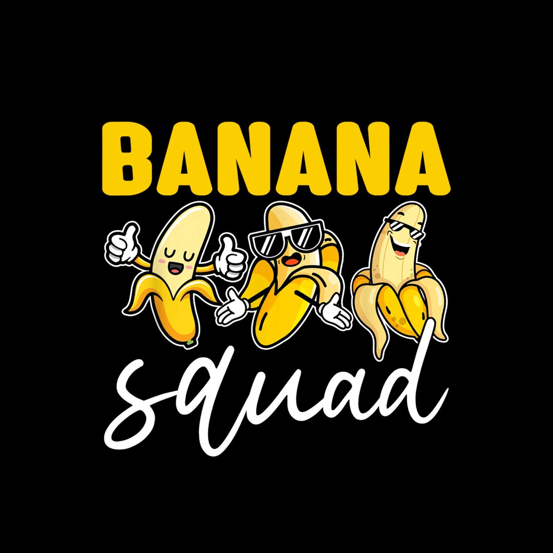 Funny BANANA SQUAD Shirt Thats Bananas Halloween Costume Digital PNG - Etsy