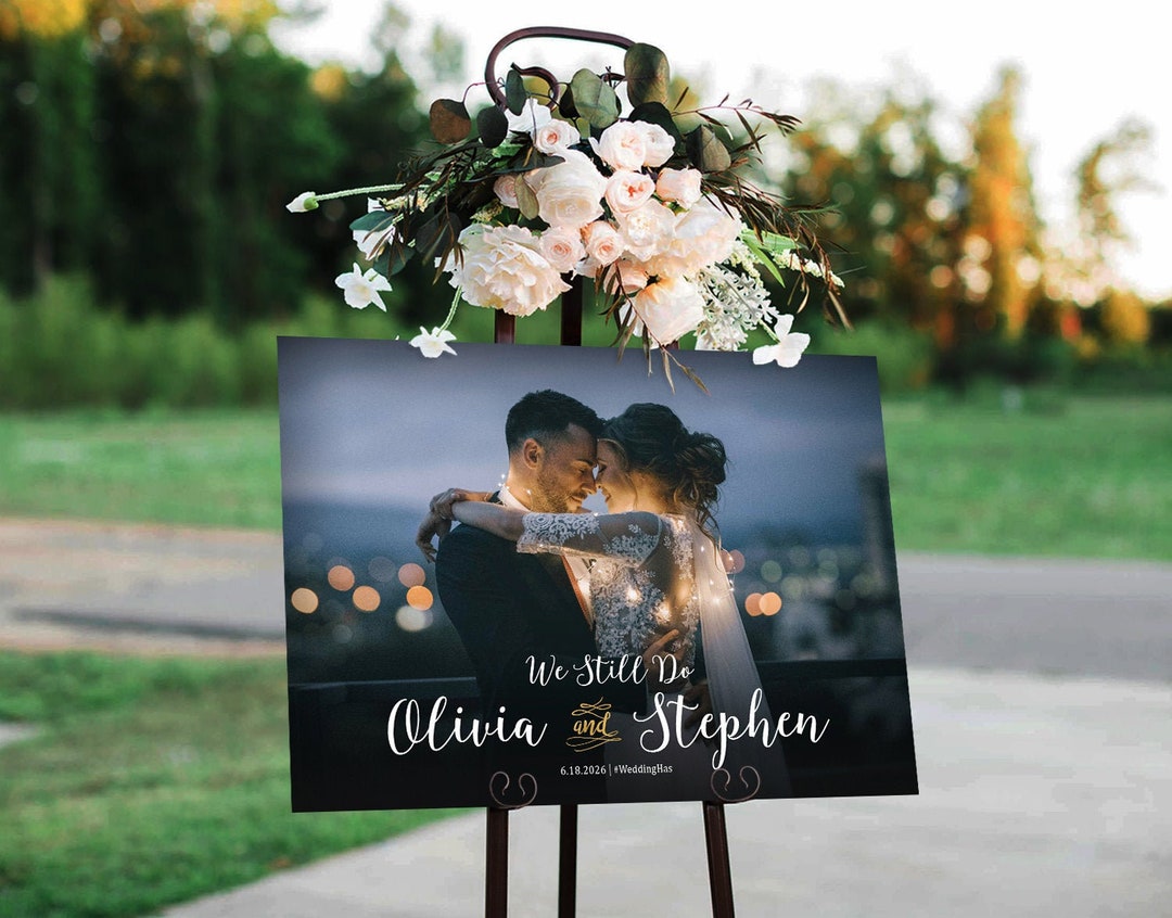 Photo Wedding Sign, Vow Renewal Sign, Wedding Welcome Sign, We Still Do ...