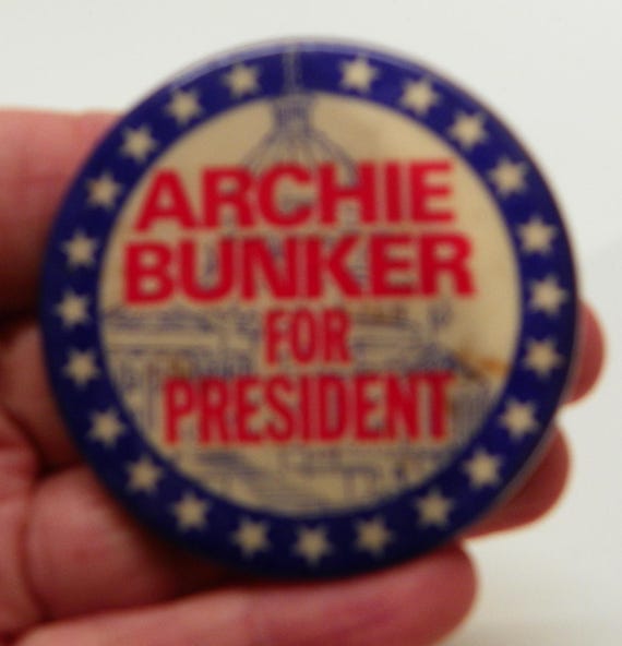 1970's Archie Bunker For President and Stifle Yoursel… - Gem