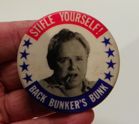 1970's Archie Bunker For President and Stifle Yoursel… - Gem