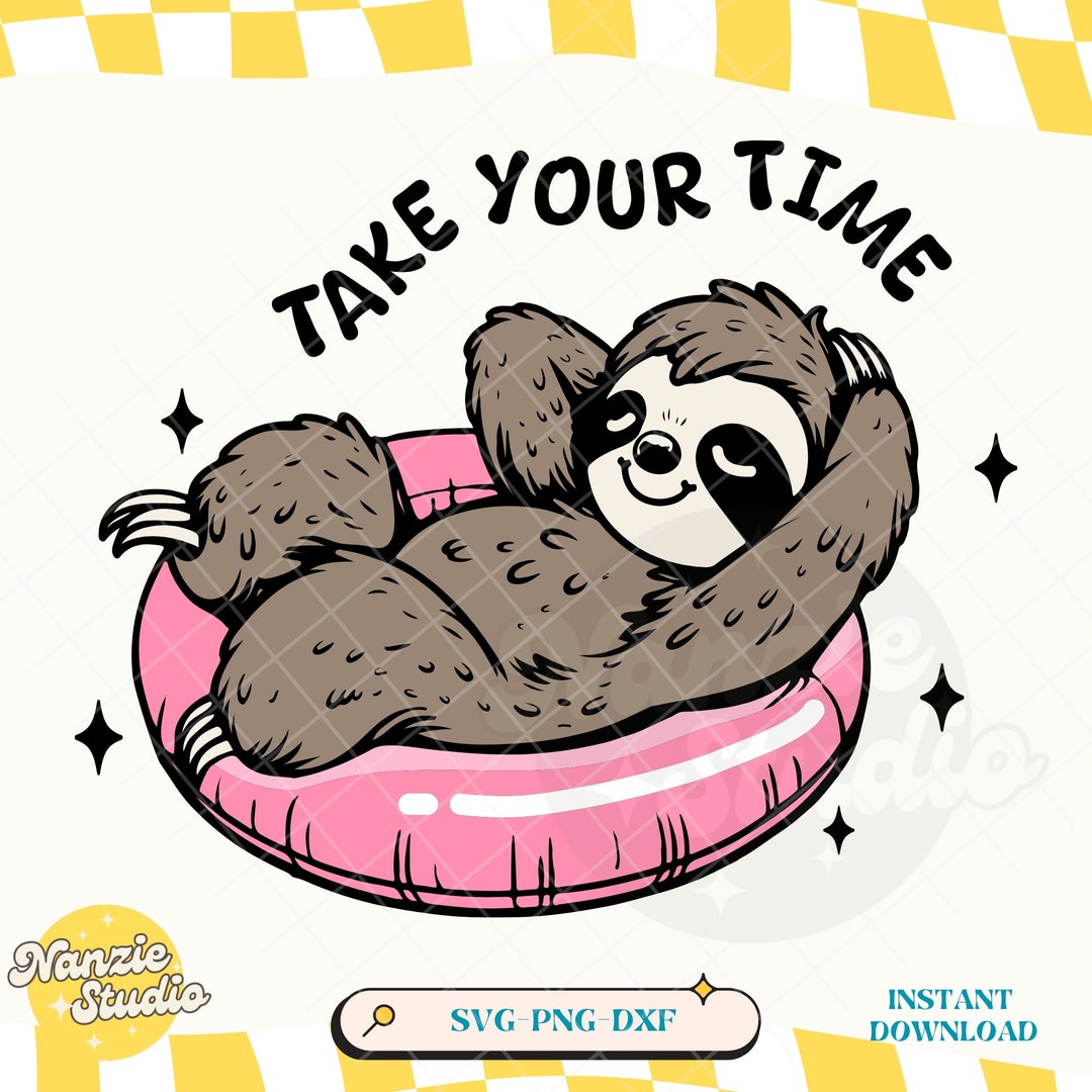 Take Your Time Sloth Svg Png,summer Vibes Svg,self Love Anxiety Mental ...