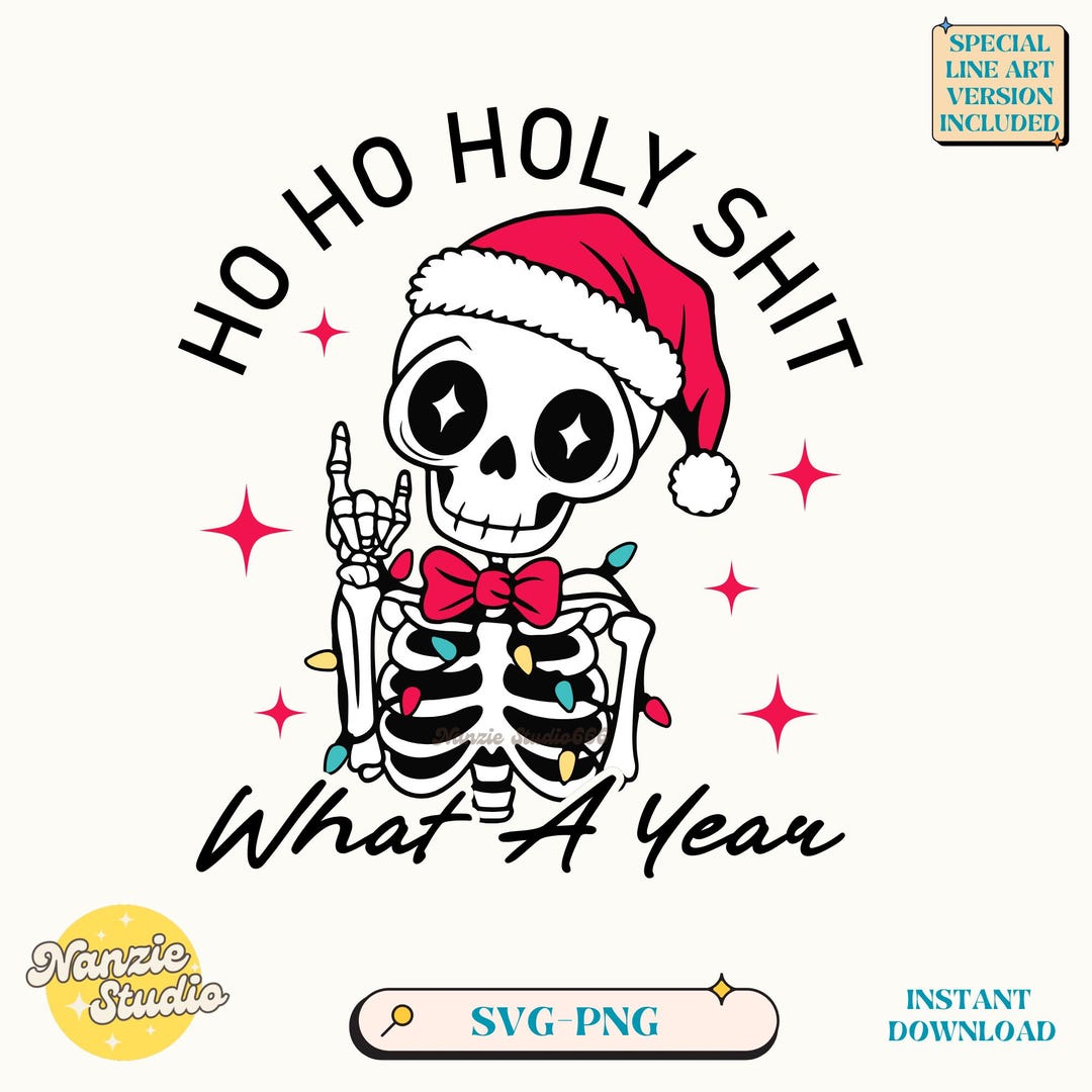Ho Ho Holy Shit What A Year, Funny Christmas Santa Skeleton SVG PNG ...