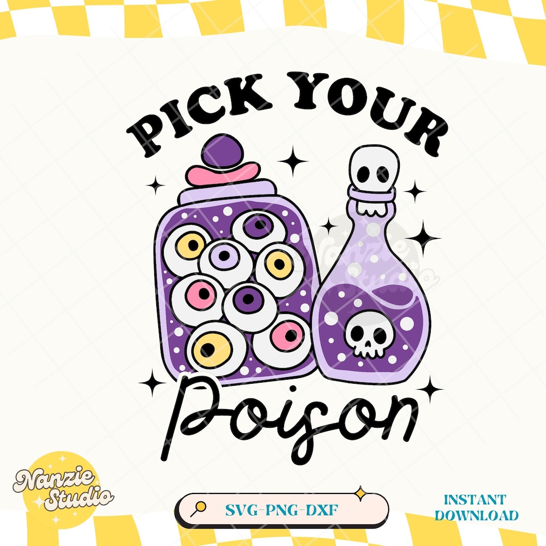 Pick Your Poison SVG PNG, Spooky Halloween Design (digital Download) - Etsy