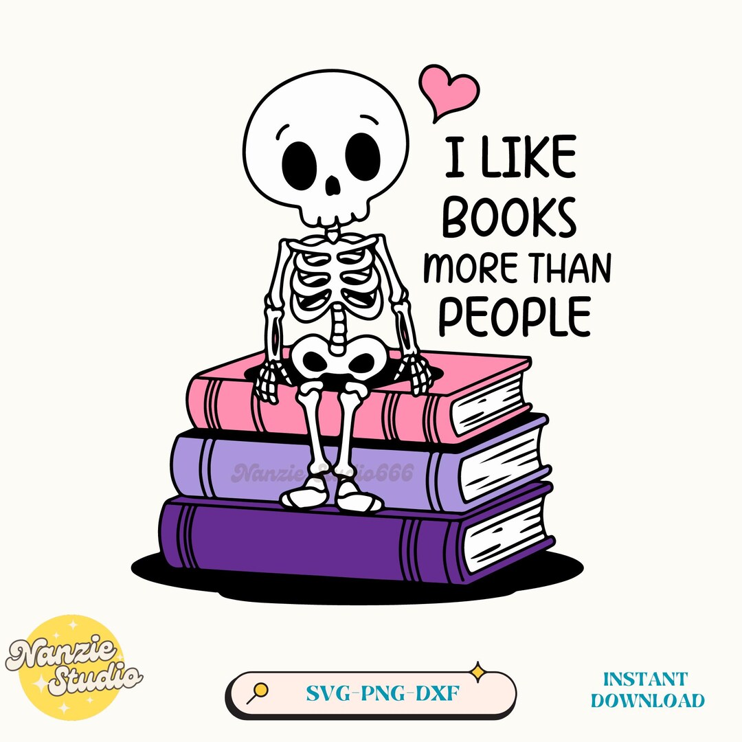 I Like Books More Than I Like People, Trendy Cute Skeleton Reading Book ...