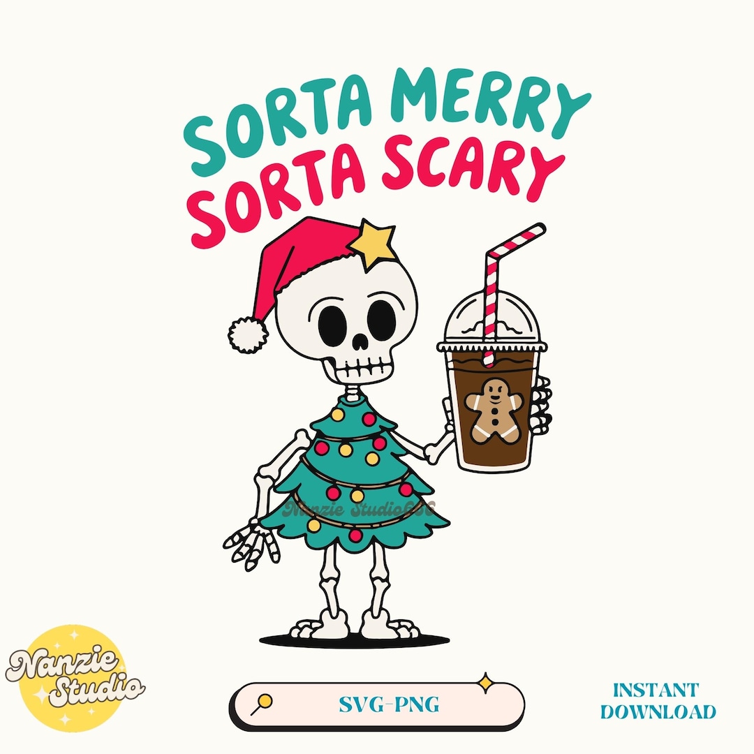 Sorta Merry Sorta Scary Svg Png File, Trendy Cute Funny Holiday Skull ...
