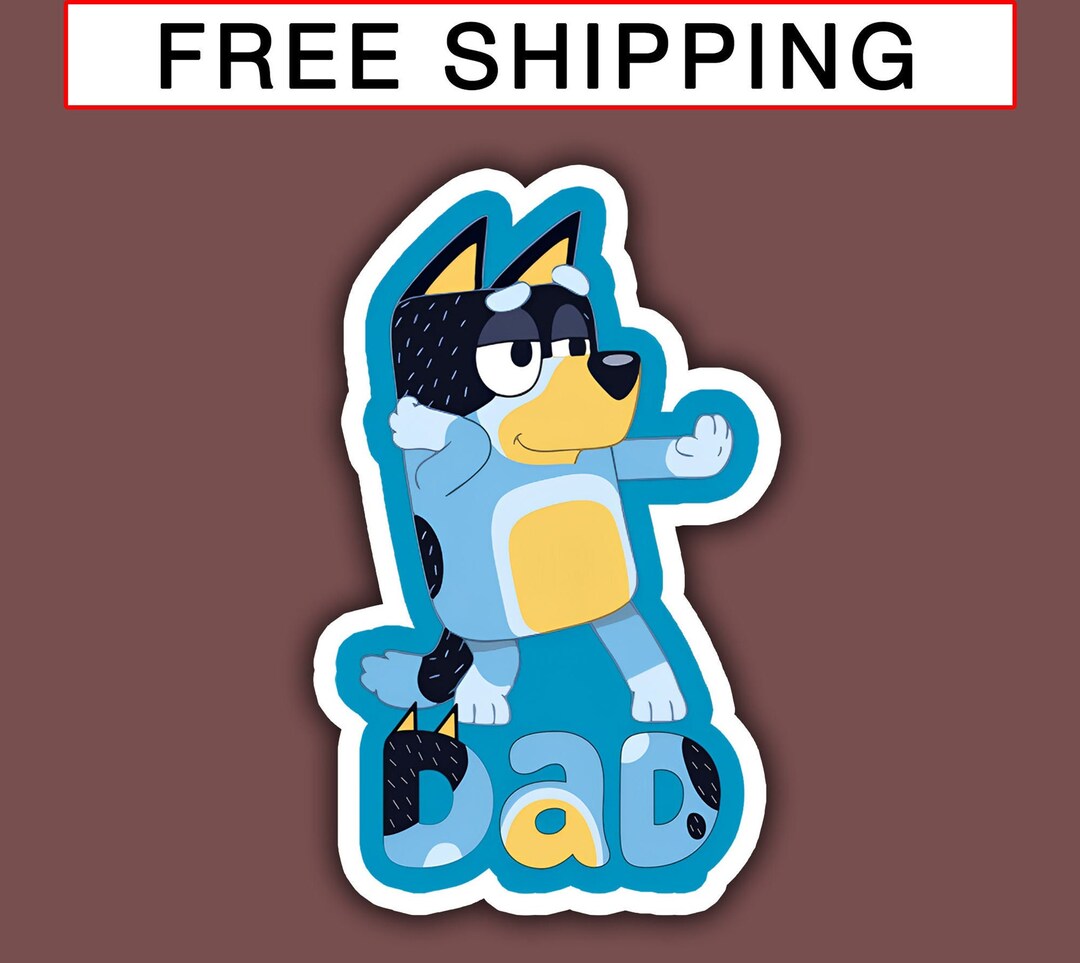 Bluey Dad Sticker Bluey Dad Fathers Day Bluey Themed Party - Etsy