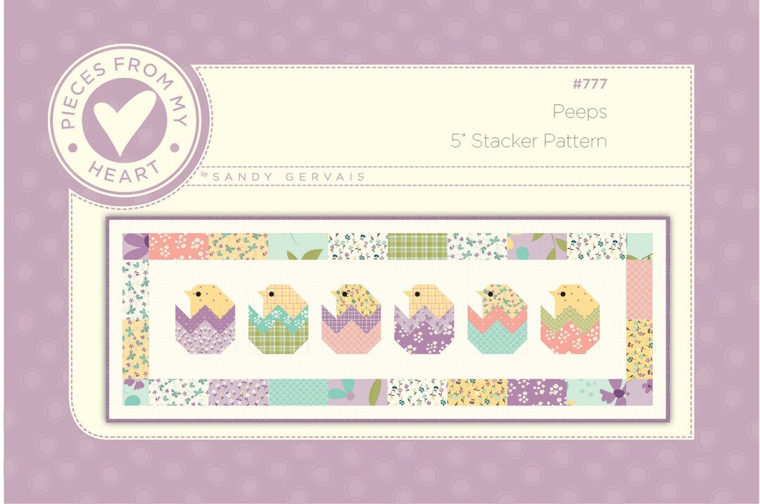 Peeps 5 Stacker Pattern Pieces From My Heart Pattern Table Runner 15x42 ...