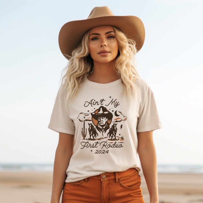 Ain't My First Rodeo Trump T-shirt, Western Donald Trump, Cowboy Trump ...