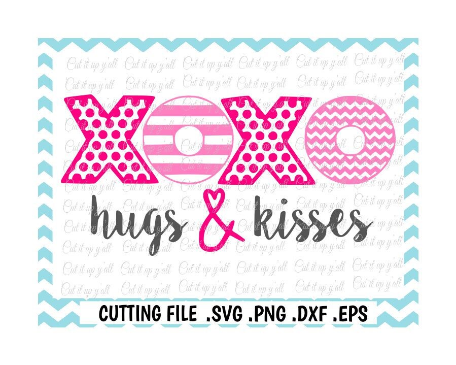 Hugs And Kisses Xoxo Cutting File Svg Png Dxf Eps Cut Etsy